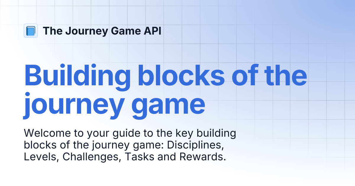 Building blocks of the journey game | The Journey Game API